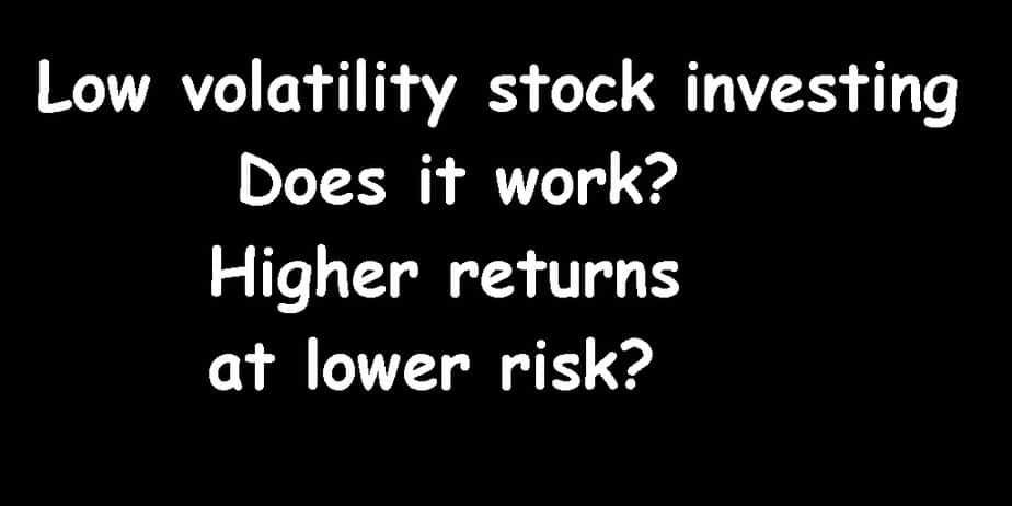 Low volatility stock investing - Does it work? Higher returns at lower ...