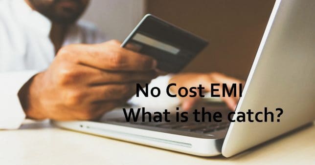 No Cost EMI: How does it work? Is there a catch involved?