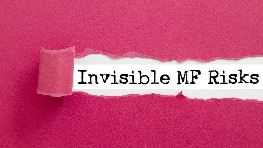 Are you aware of these invisible mutual fund risks?